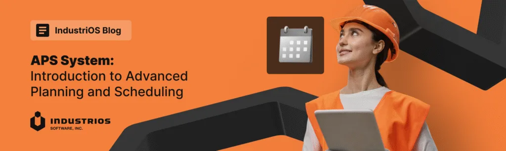 APS System: Introduction to Advanced Planning and Scheduling